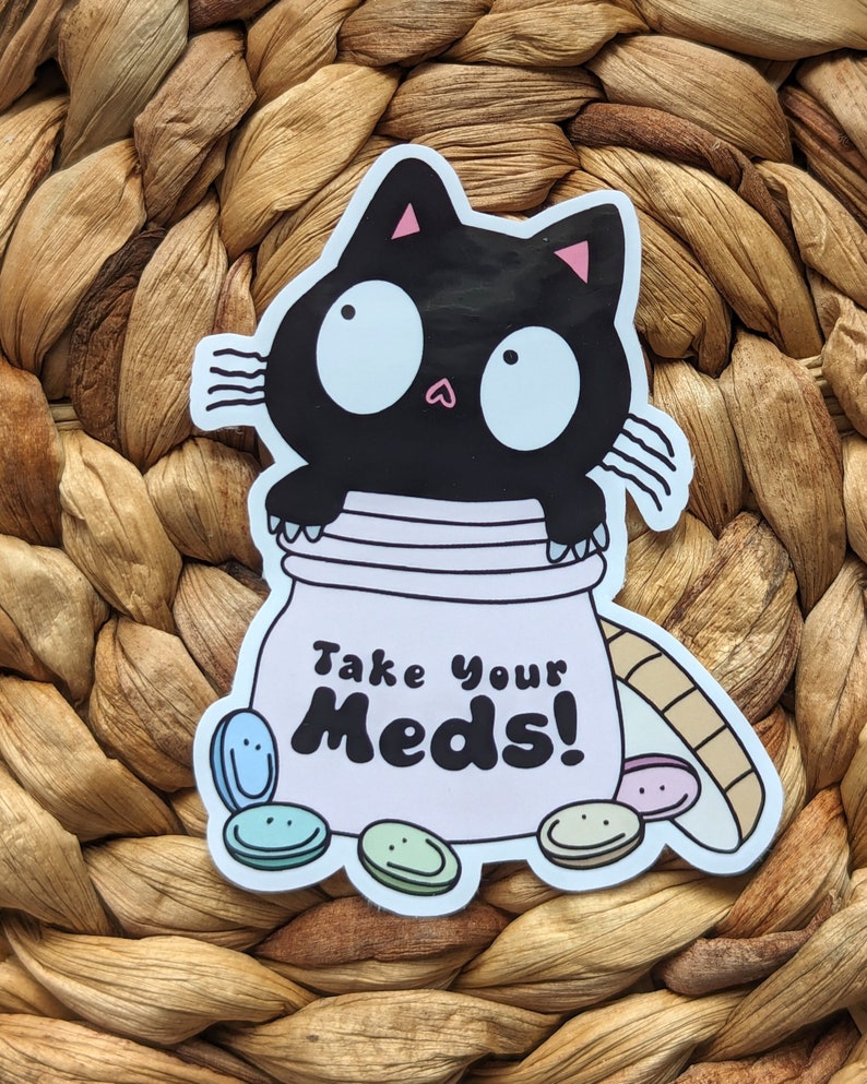 Take Your Meds Sticker Funny Mental Health Sticker Cute Cat Sticker ...
