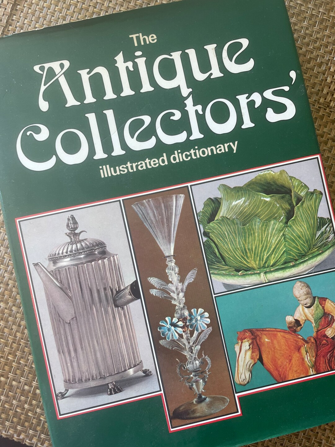 1970’s Illustrated Dictionary the Antique Collector’s Illustrated ...