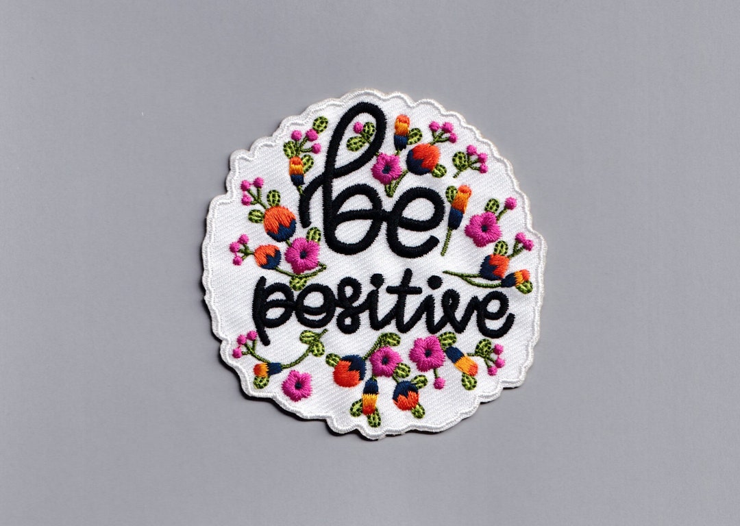 Embroidered Iron-on Be Positive Patch Applique Positive Message Mental ...