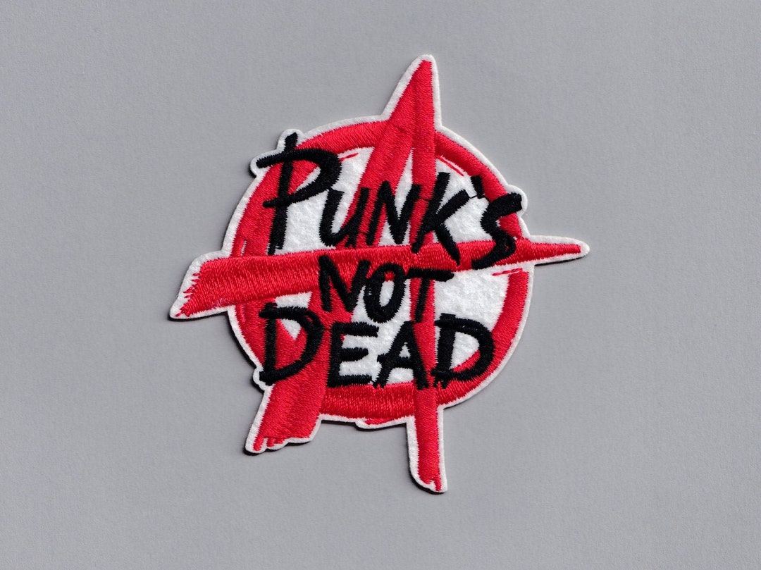 Punk's Not Dead Anarchy Symbol Patch Iron on Embroidered Anarchist Punk ...