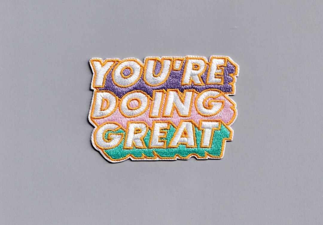 You're Doing Great Positive Message Patch Applique Positive Mindset ...