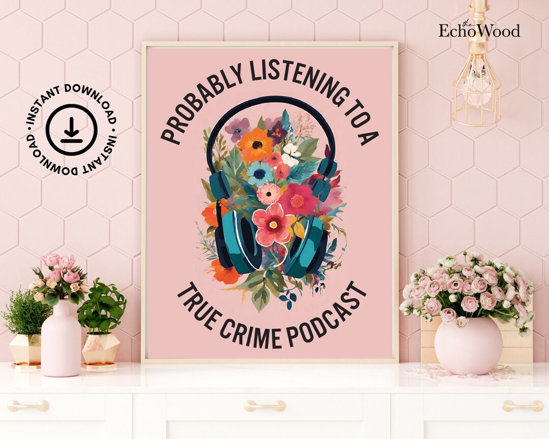 True Crime Podcast Poster: Floral Headphones Art Print (digital ...
