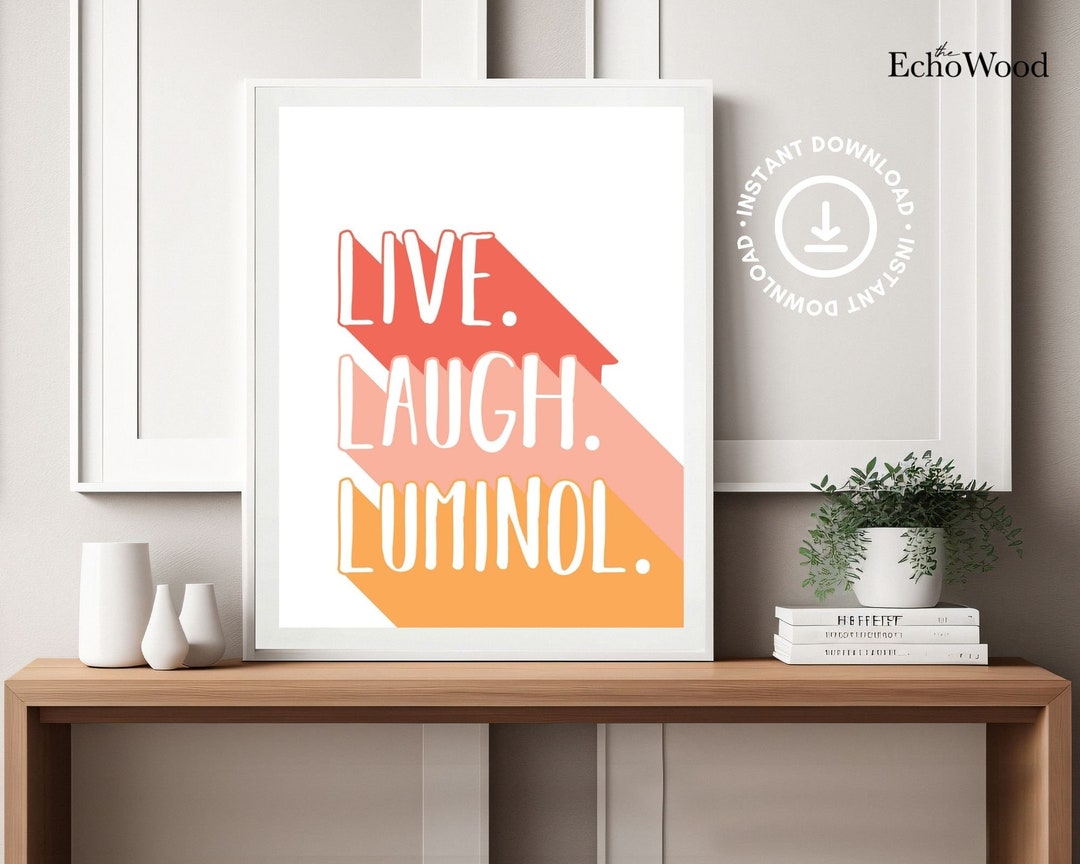 True Crime Junkie Print: Live Laugh Luminol, Sarcastic Wall Art ...