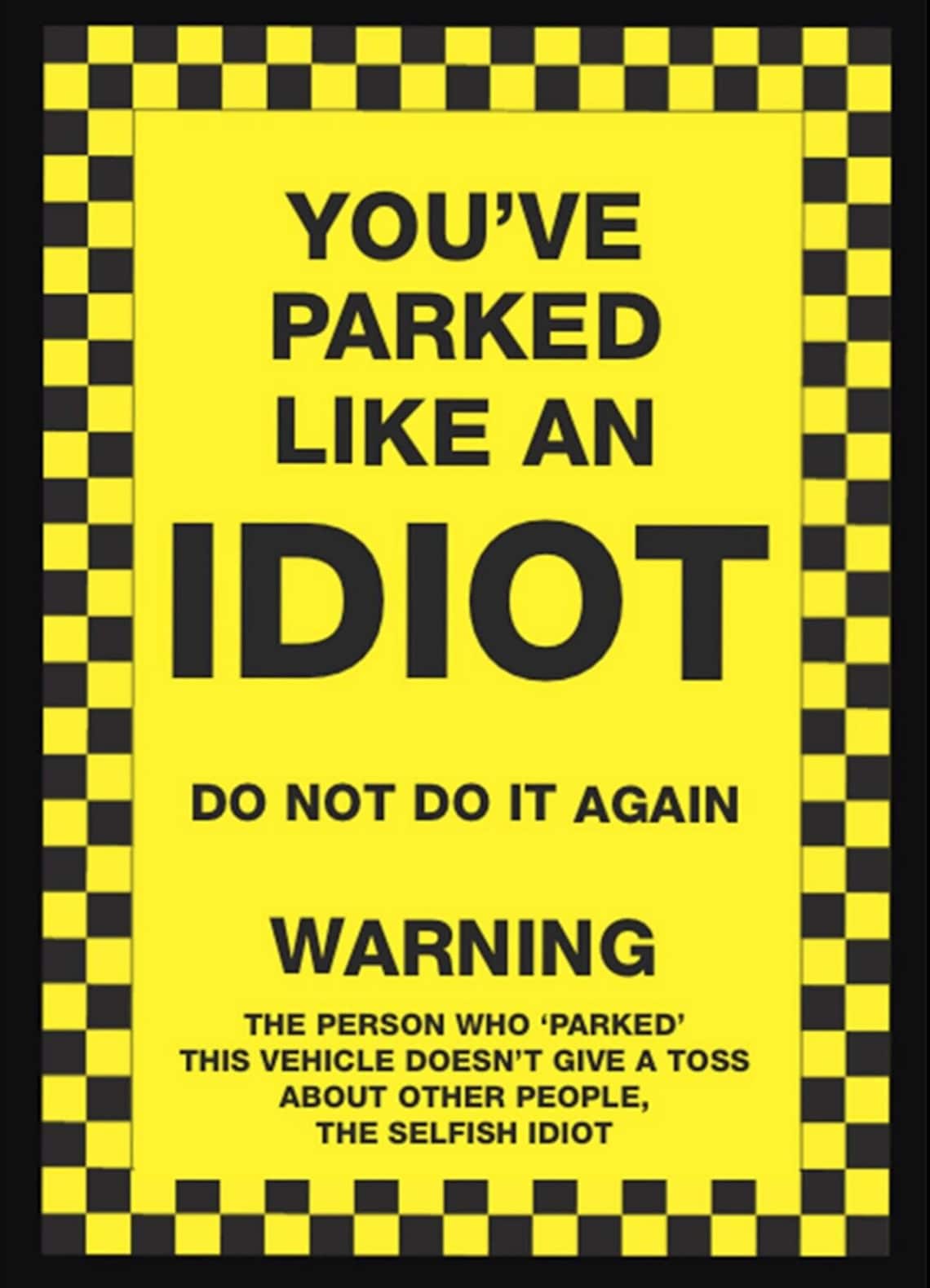 8 X "you've Parked Like an Idiot" Novelty Joke Parking Ticket Stickers ...