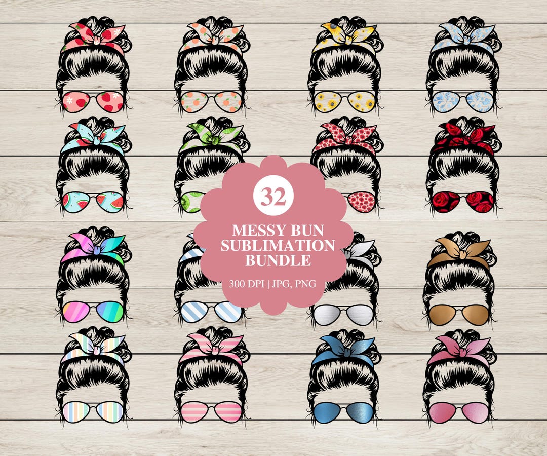 32 Messy Bun Sublimation Design Bundle, Messy Bun Bundle, Messy Bun ...