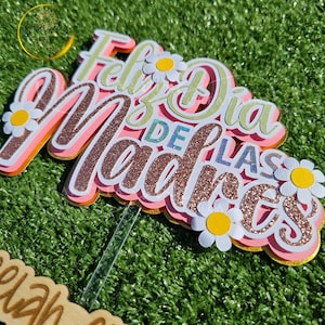 Mother's Day Cake Topper, Día De Las Madres, Feliz Día De Las Madres ...