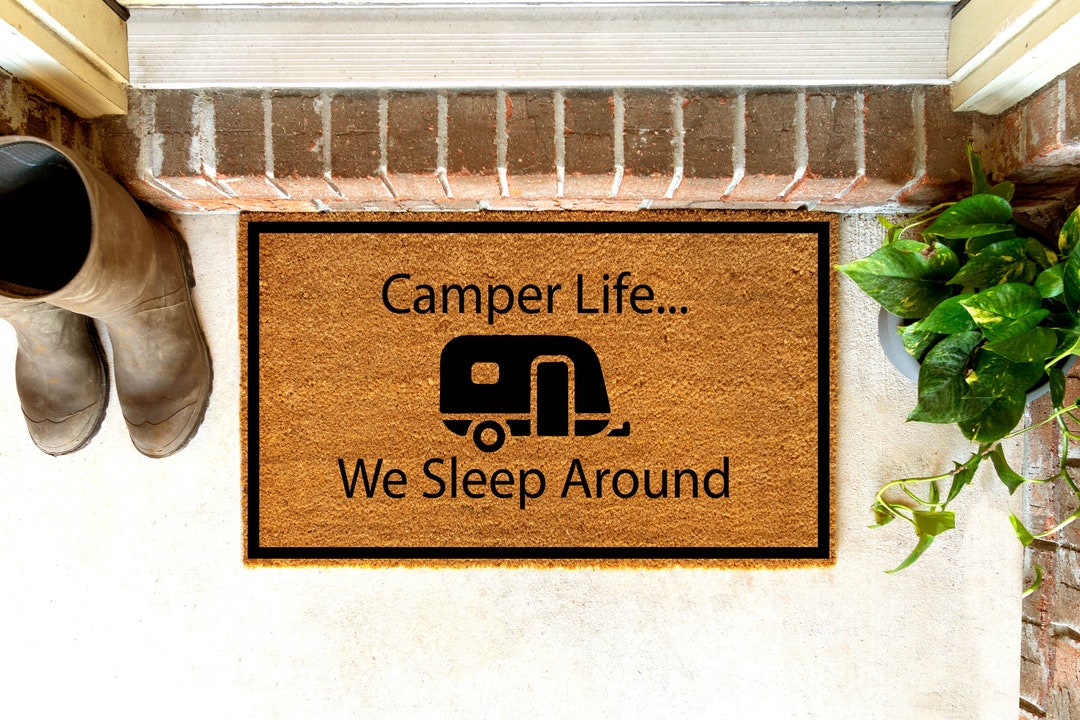 We Sleep Around Camper Life We Sleep Around Doormat Happy Etsy