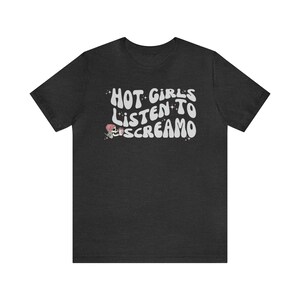 Hot Girls Listen to Screamo Tee, Screamo Shirt, Elder Emo Shirt, Emo ...