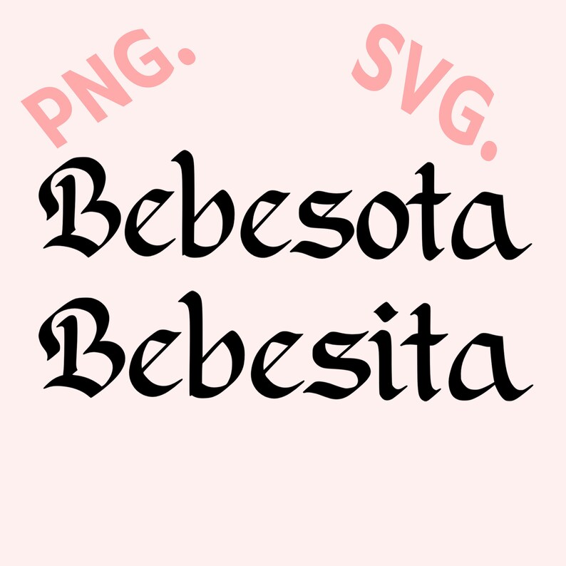 Bebesita / Bebesota SVG. PNG. - Etsy