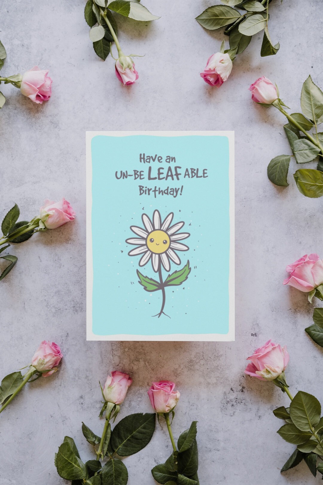 Have an Unbelievable Birthday Digital Card, Printable Daisy Flower Leaf ...