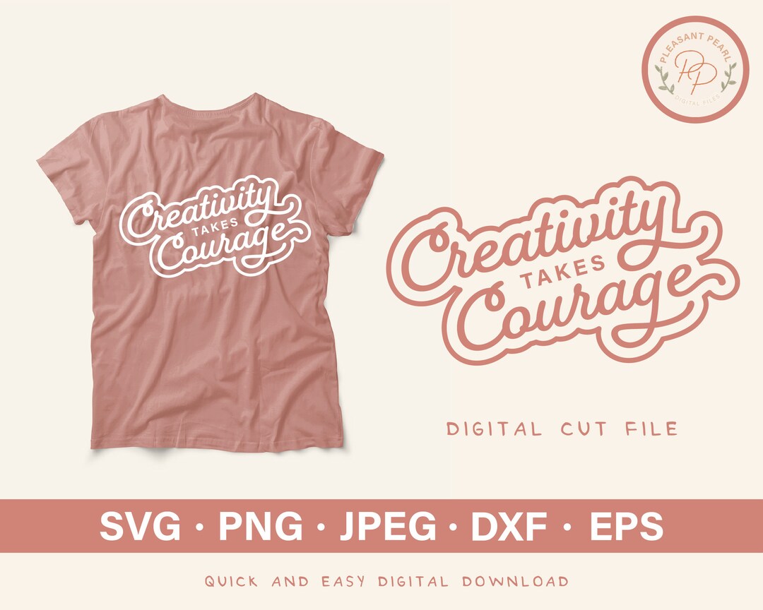 Creativity Takes Courage // SVG, DXF, PNG, and More // Silhouette Cameo ...