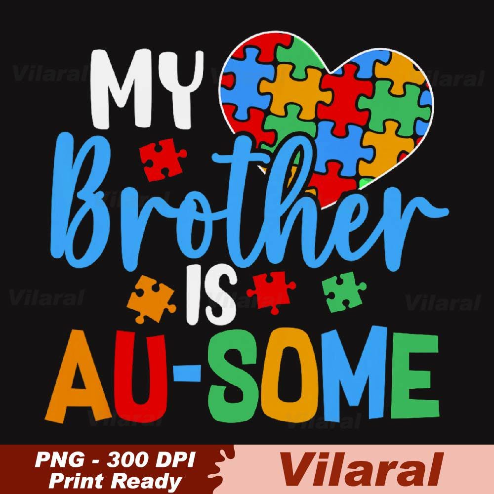 My Brother is Au-some Autism Awareness Acceptance Png, Proud Sibling ...