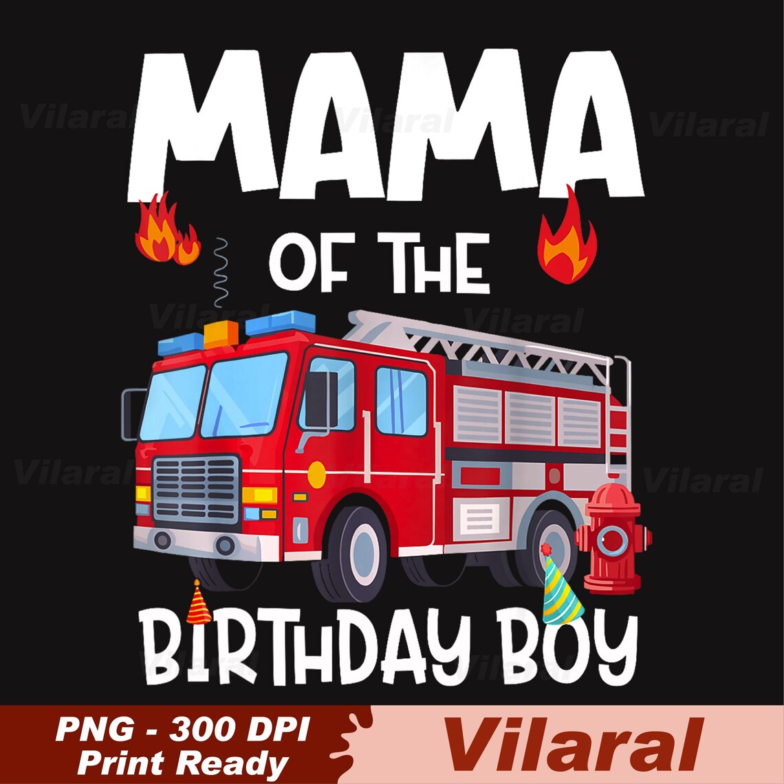 Mama of the Birthday Boy Fire Truck Firefighter Mom Bday Png, Firetruck ...