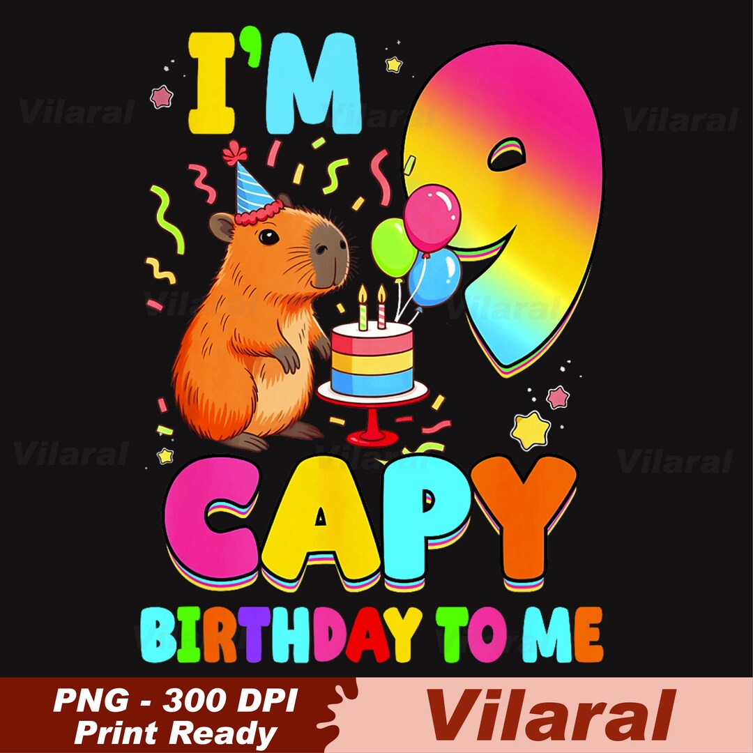 I'm 9 Years Old Capy Birthday to Me 9th Birthday Capybara Png, Capy Bday PNG, Happy Birthday ...