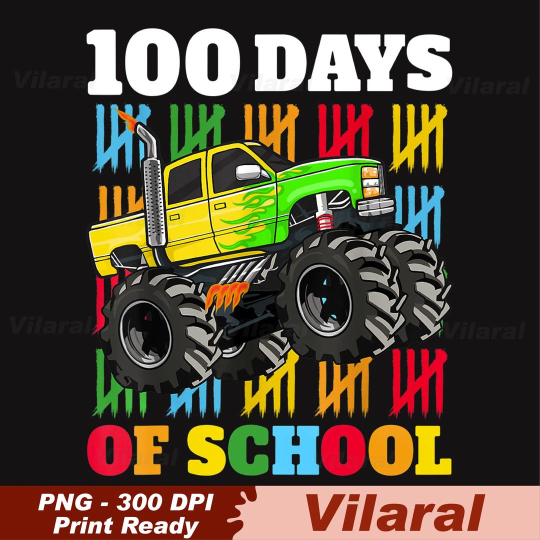 100 Days of School Monster Truck 100th Day of School Png, Monster Truck ...