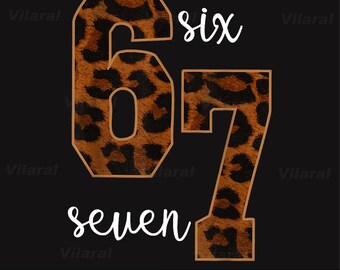Leopard 6 7 Six Seven Number Funny Gen Z Meme Png, Six Seven 6 7 Meme ...