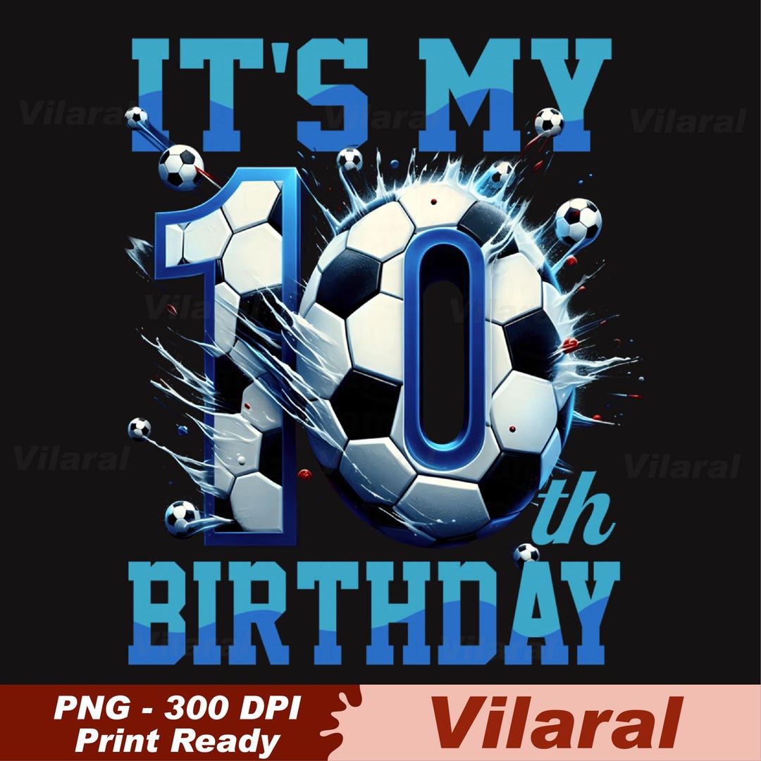 It's My 10th Soccer Birthday Party 10th Birthday Boy Soccer Png, 10th ...