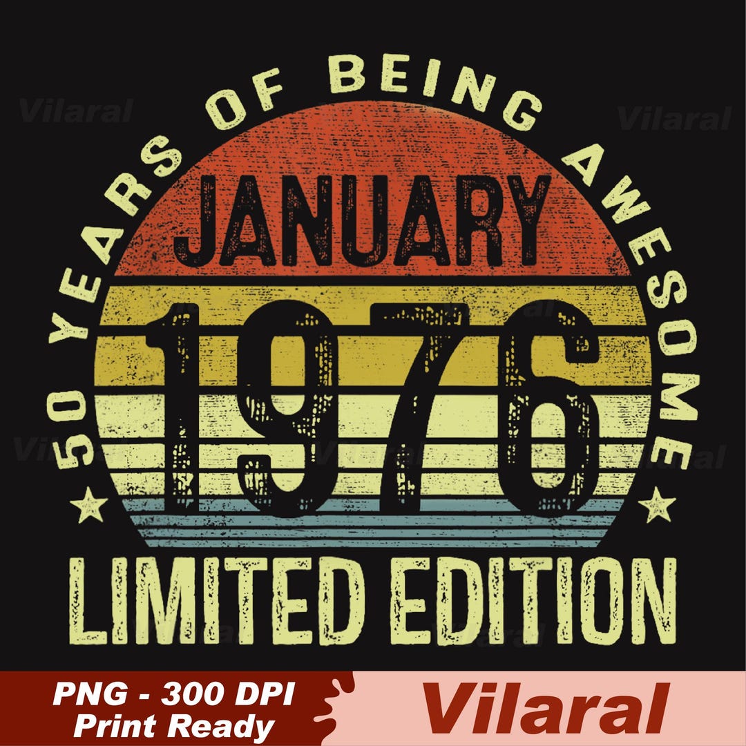 January 1976 50th Birthday Gifts for Men Women 50 Year Old Png, 50th ...