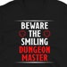 Beware the Smiling Dungeon Master Shirt, Dungeon and Dragons Funny T ...