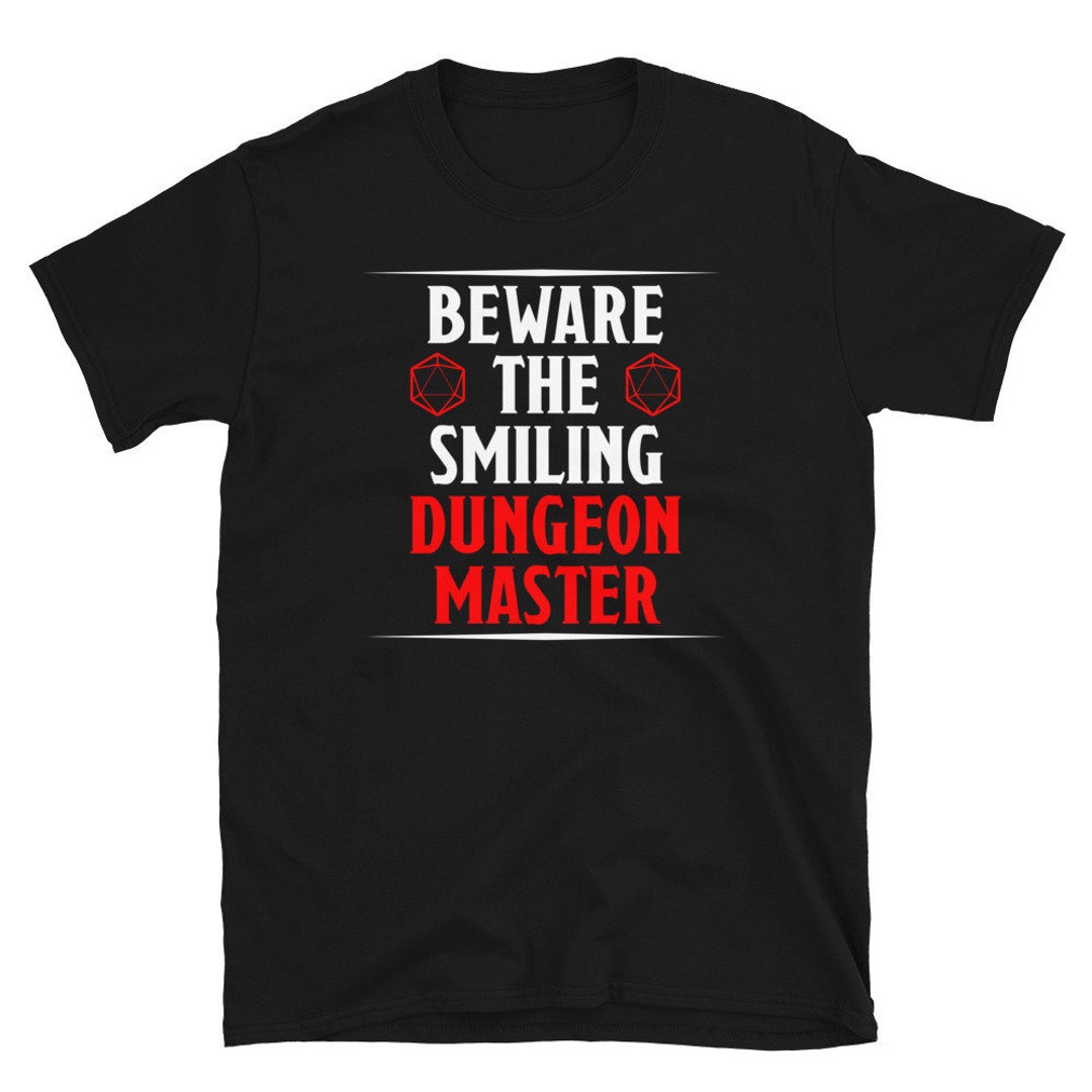 Beware the Smiling Dungeon Master Shirt, Dungeon and Dragons Funny T ...
