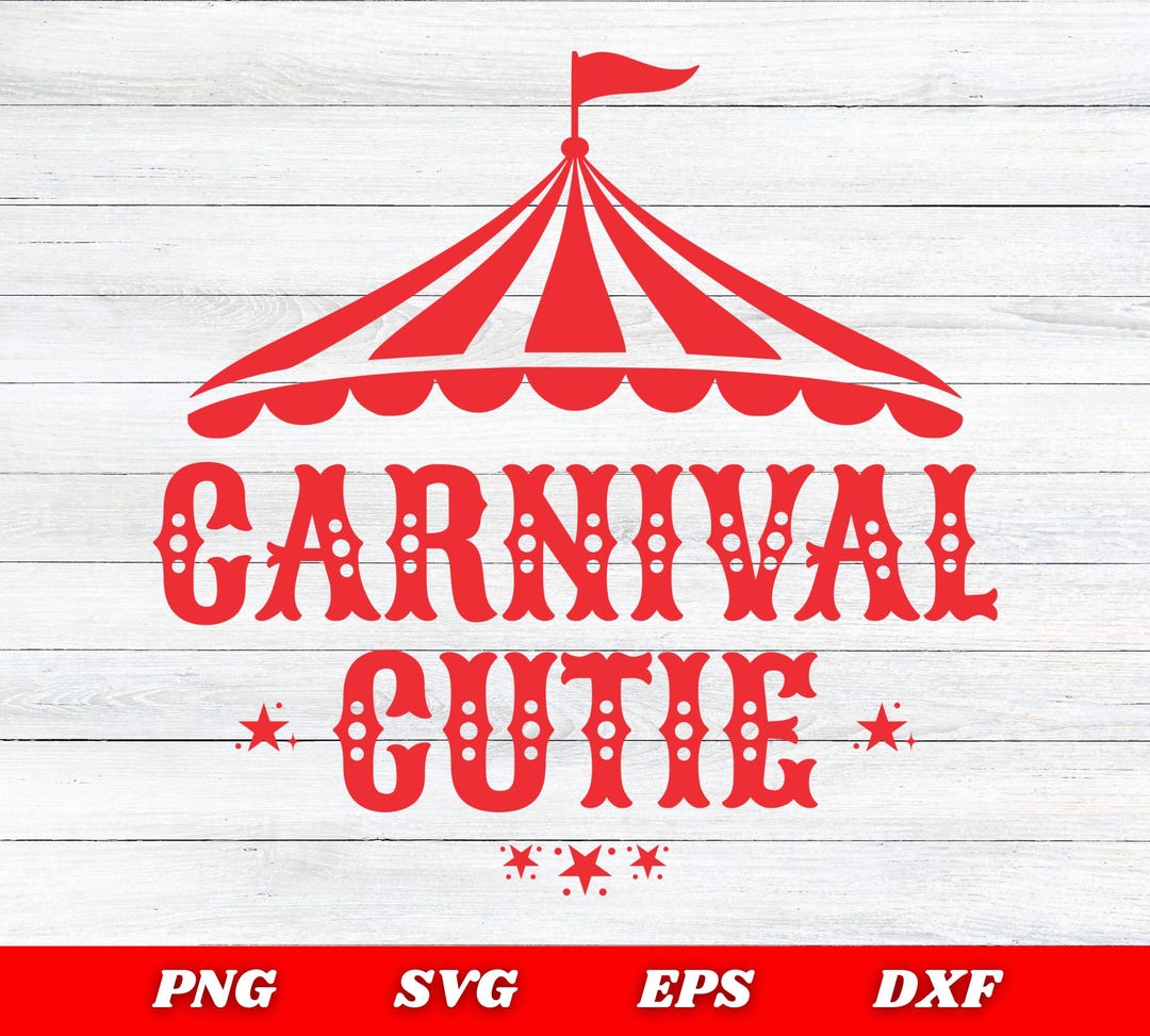 Carnival Cutie SVG PNG: Circus Birthday Design (digital Download) - Etsy