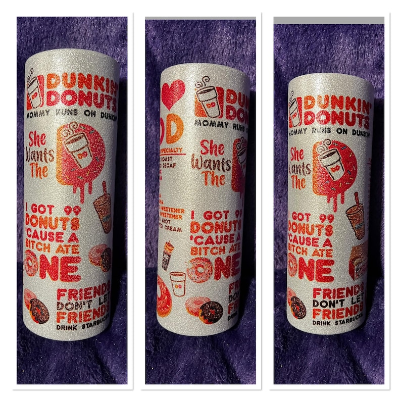Dunkin Junkie Tumblers Create Your Own or Choose From Designs Pictured ...