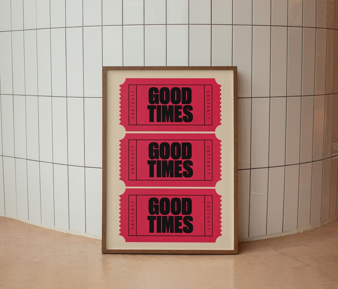 Trendy Retro Good Times Ticket Wall Art, Trendy Prints, Good Times ...