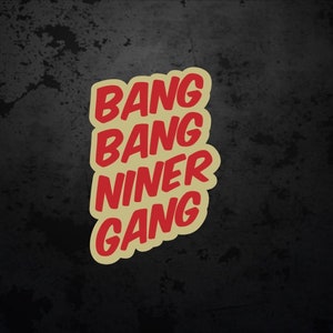 49ers - San Francisco Decal - Niners - Bang Bang Niner Gang - Sticker ...