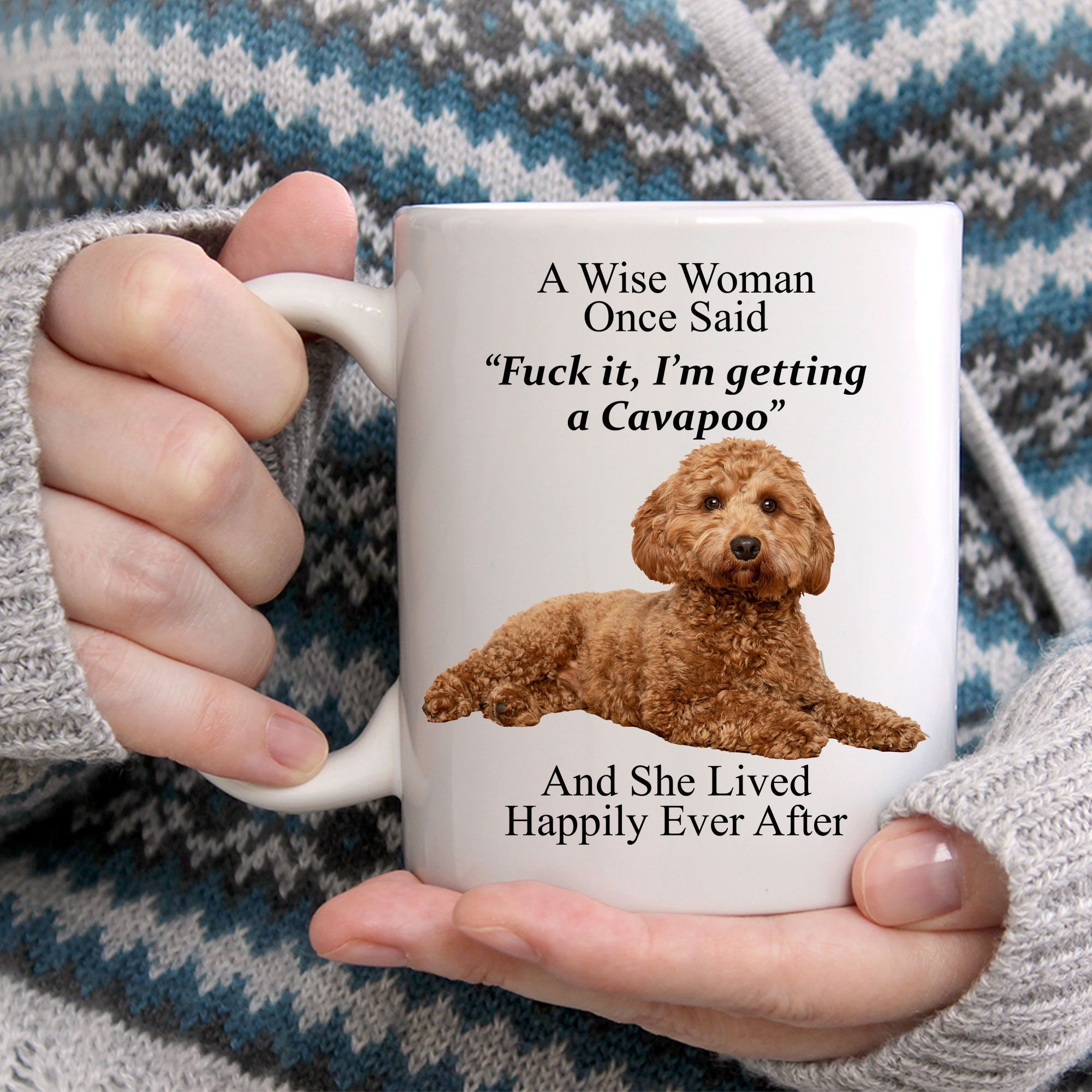 Funny Cavapoo Gifts for Women A Wise Woman Once Said Coffee White Mug ...