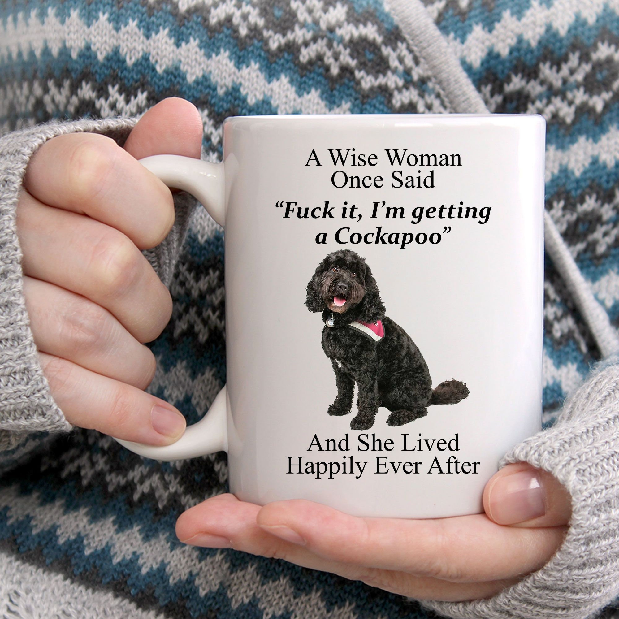 Funny Cockapoo Gifts for Women A Wise Woman Once Said Coffee White Mug ...