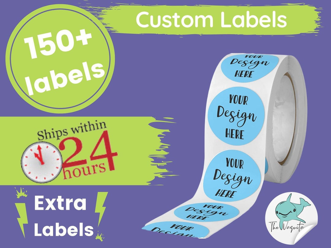 150 X Custom Labels Your Own Design or Pre Made Custom Roll Circle ...