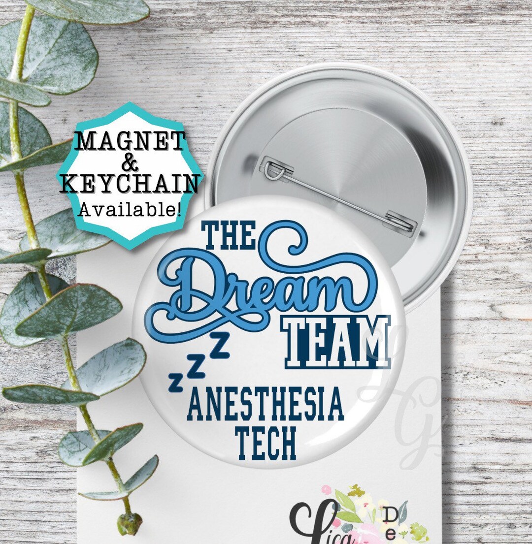 Anesthesia Tech Pin Anesthesia Tech Magnet Dream Team Anesthesia Tech ...