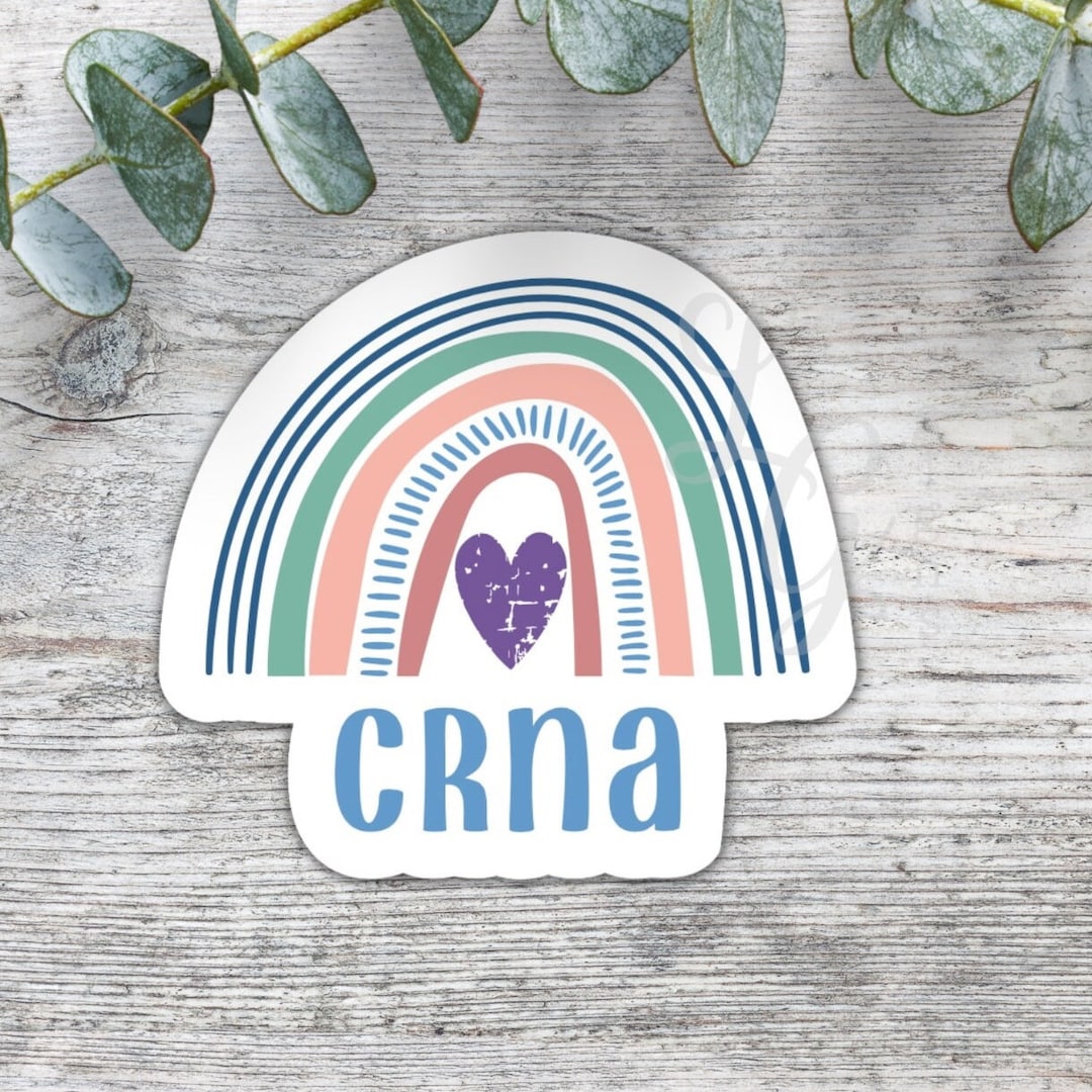 CRNA Rainbow Sticker/anesthesia Goals/anesthesia Sticker/crna Sticker ...