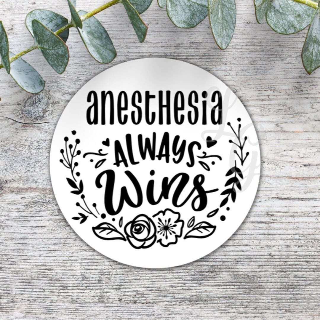Anesthesia Always Wins Sticker Anesthesia Sticker CRNA Sticker Vinyl ...