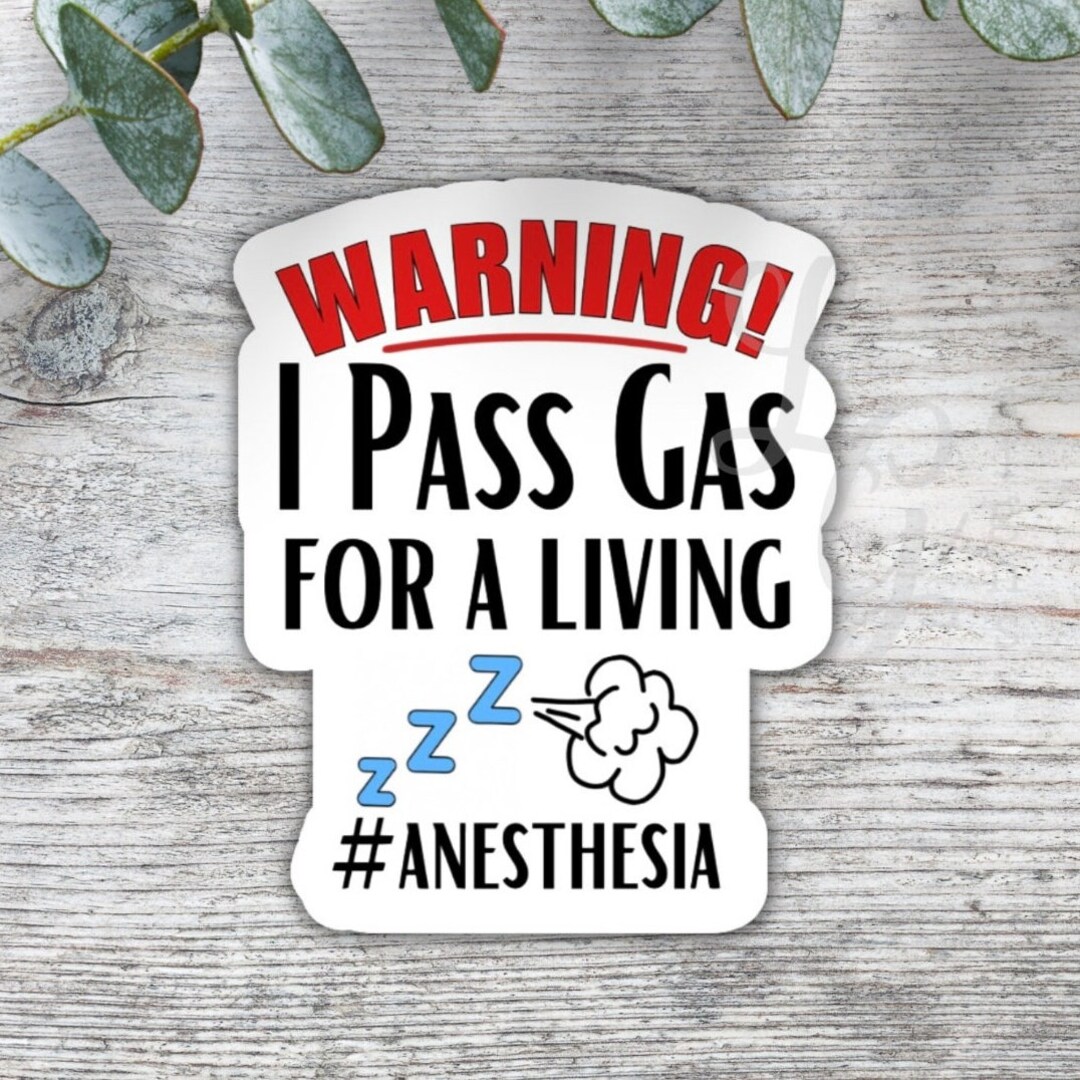Warning! I Pass Gas Sticker/anesthesia Sticker/crna Sticker/vinyl ...