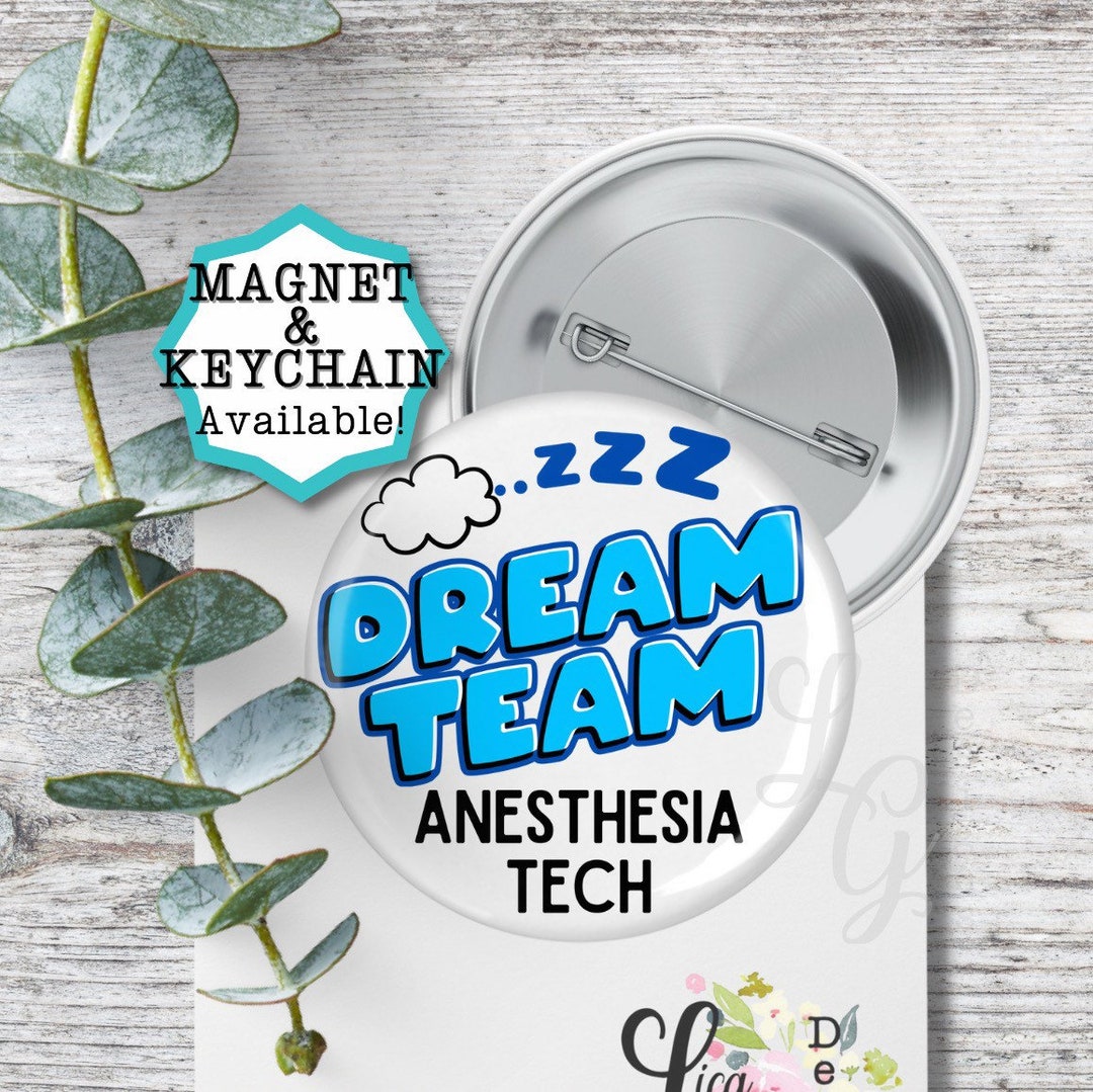 Anesthesia Tech Pin Anesthesia Tech Magnet Dream Team Anesthesia Tech ...