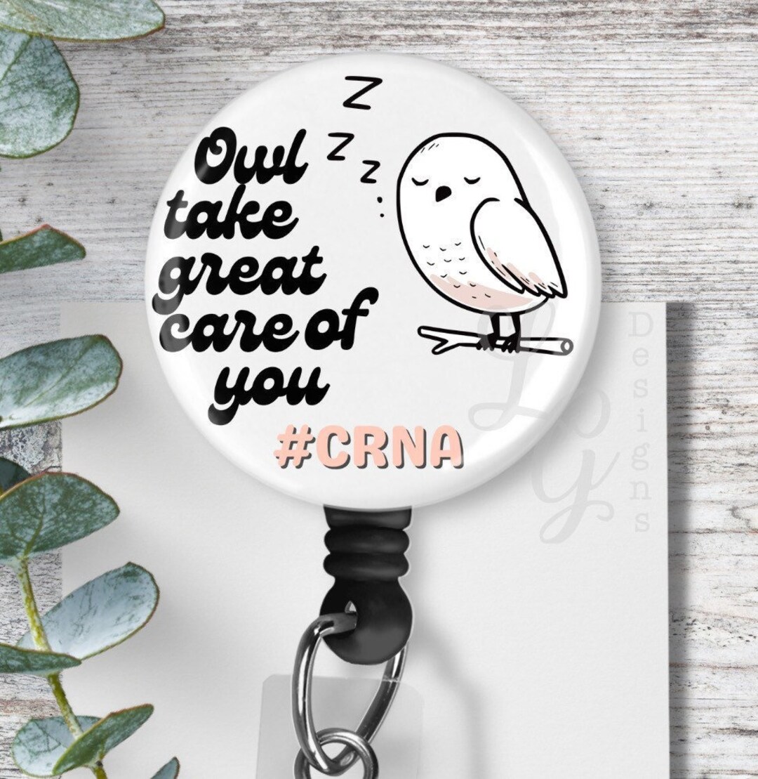 Anesthesia Badge Reel Cute CRNA Badge Reel Owl Take Care of You ...