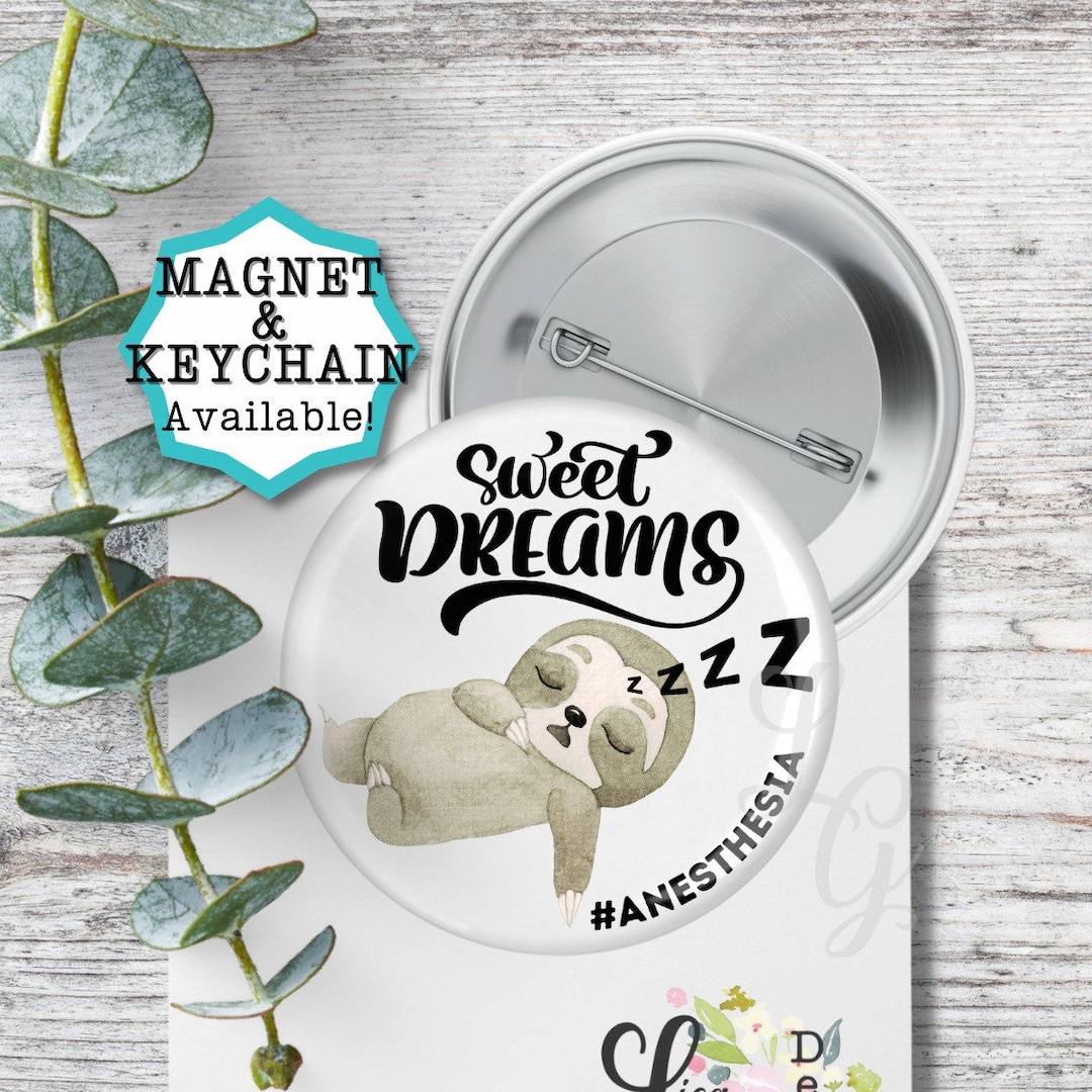 Anesthesia Pin Anesthesia Magnet Sweet Dreams Sloth Anesthesia Button ...