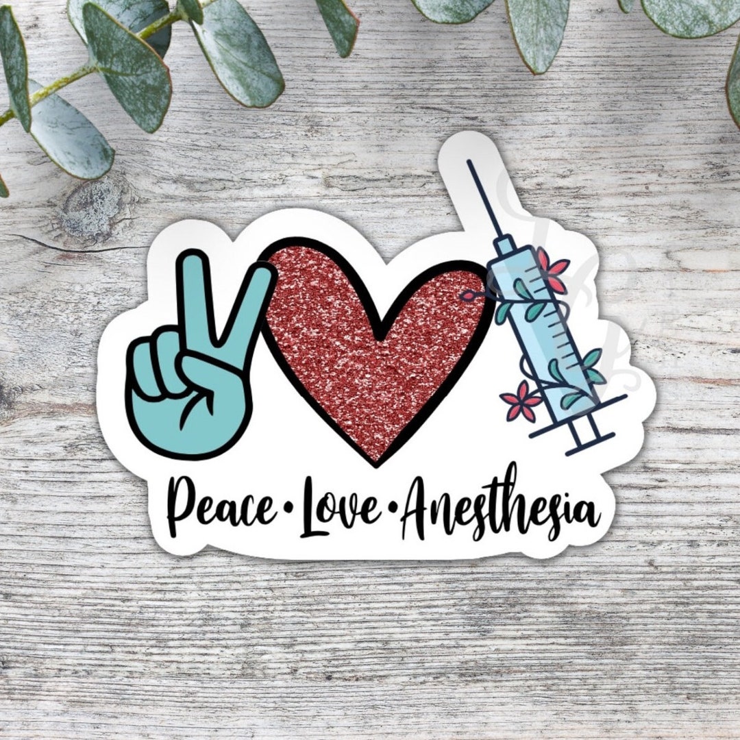 Peace Love Anesthesia Floral Sticker/anesthesia Sticker/crna Sticker ...