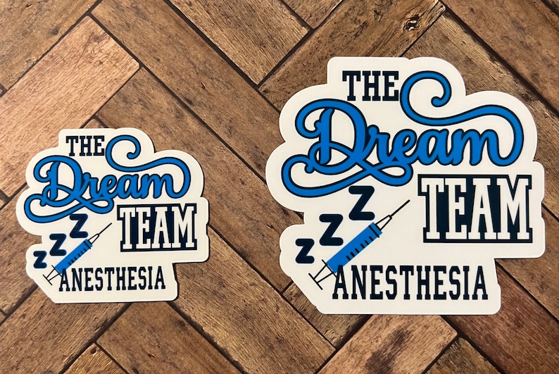 The Dream Team Sticker/anesthesia Sticker/crna Sticker/vinyl | Etsy