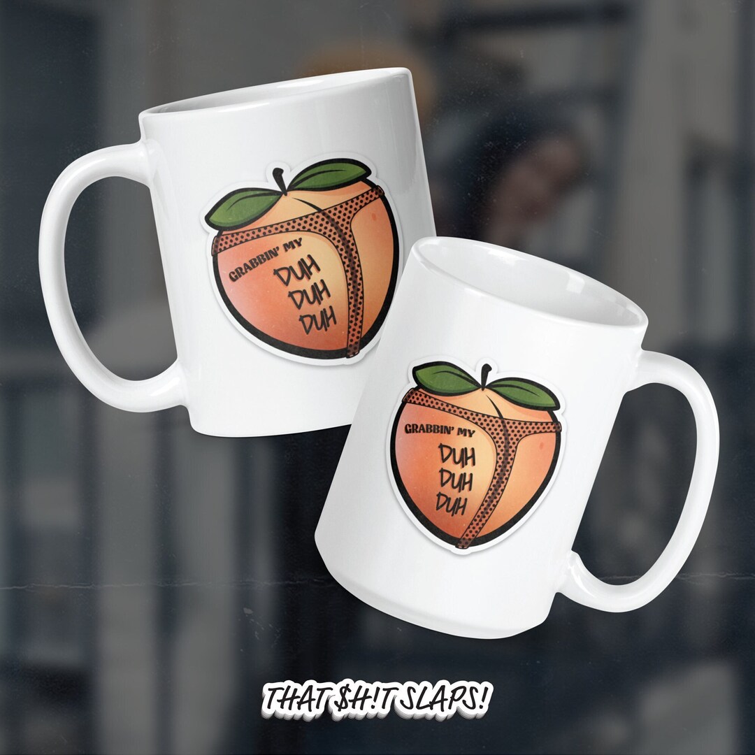 Grabbin' My Duh-duh-duh - Coffee Mug - Song Lyrics - Music Inspired ...
