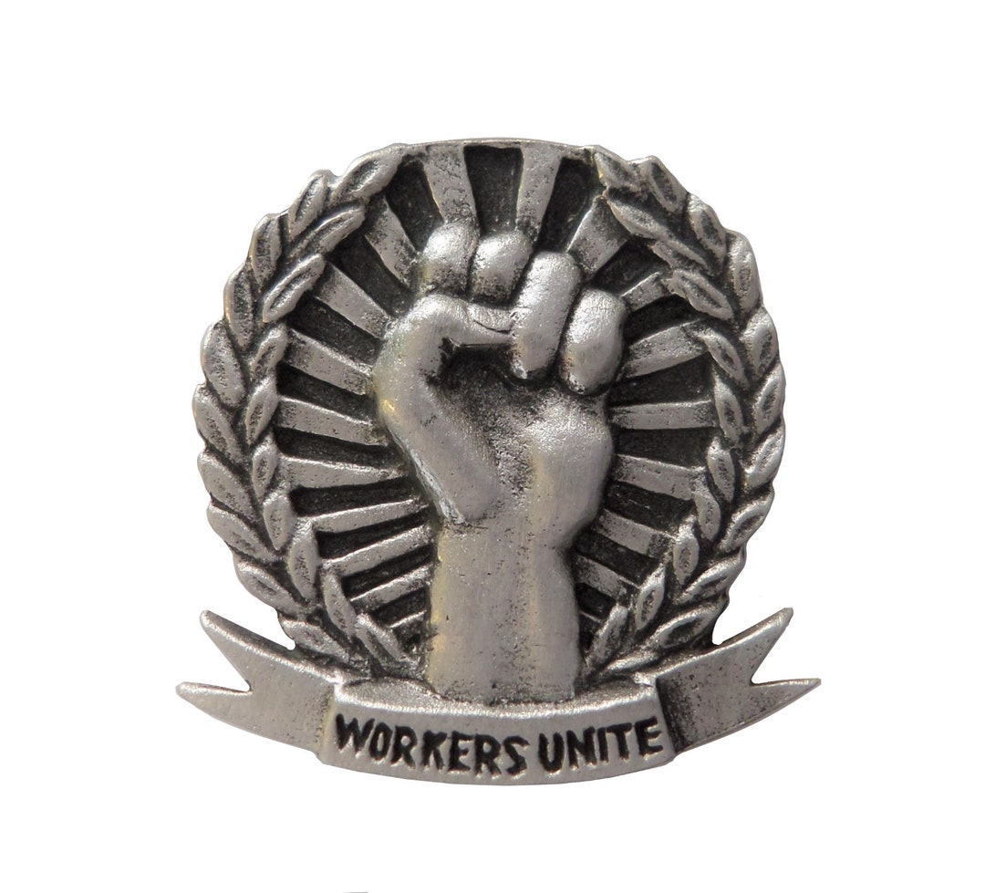 Workers Unite Socialist Political Pewter Pin Badge - Hand Made in the ...