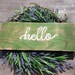 Hello Green Rustic Sign, Hello Green Farmhouse Sign, Hello Sign, Front ...