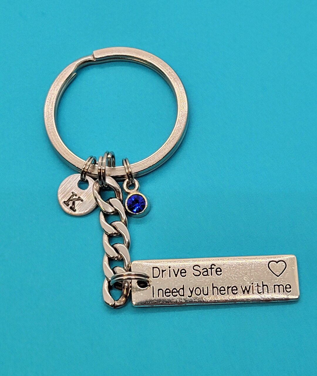 Drive Safe Key Chain, Drive Safe I Need You Here With Me, Stainless ...