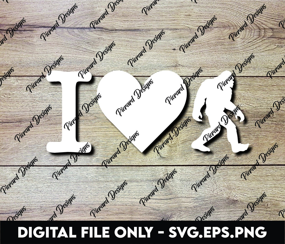 Bigfoot Sasquatch I Heart Bigfoot - SVG, PNG, EPS Digital Files - Etsy