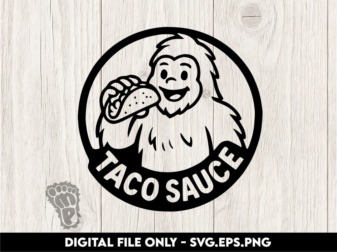 Bigfoot Taco Sauce - Funny Sasquatch Eating Taco - SVG, PNG, EPS ...