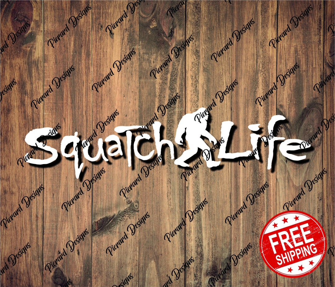 Bigfoot Squatch Life Vinyl Decal - Etsy