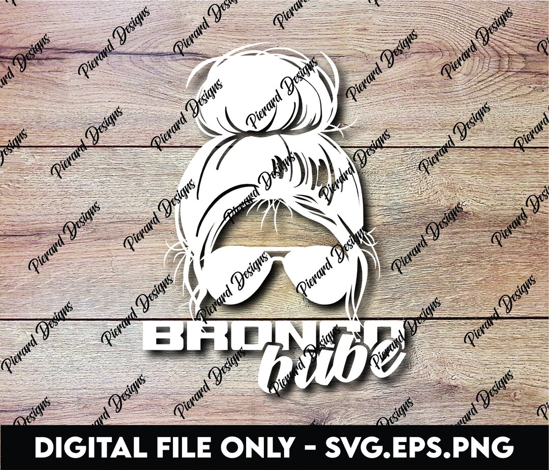 Ford Bronco Babe Messy Bun - SVG, PNG, EPS Files - Etsy