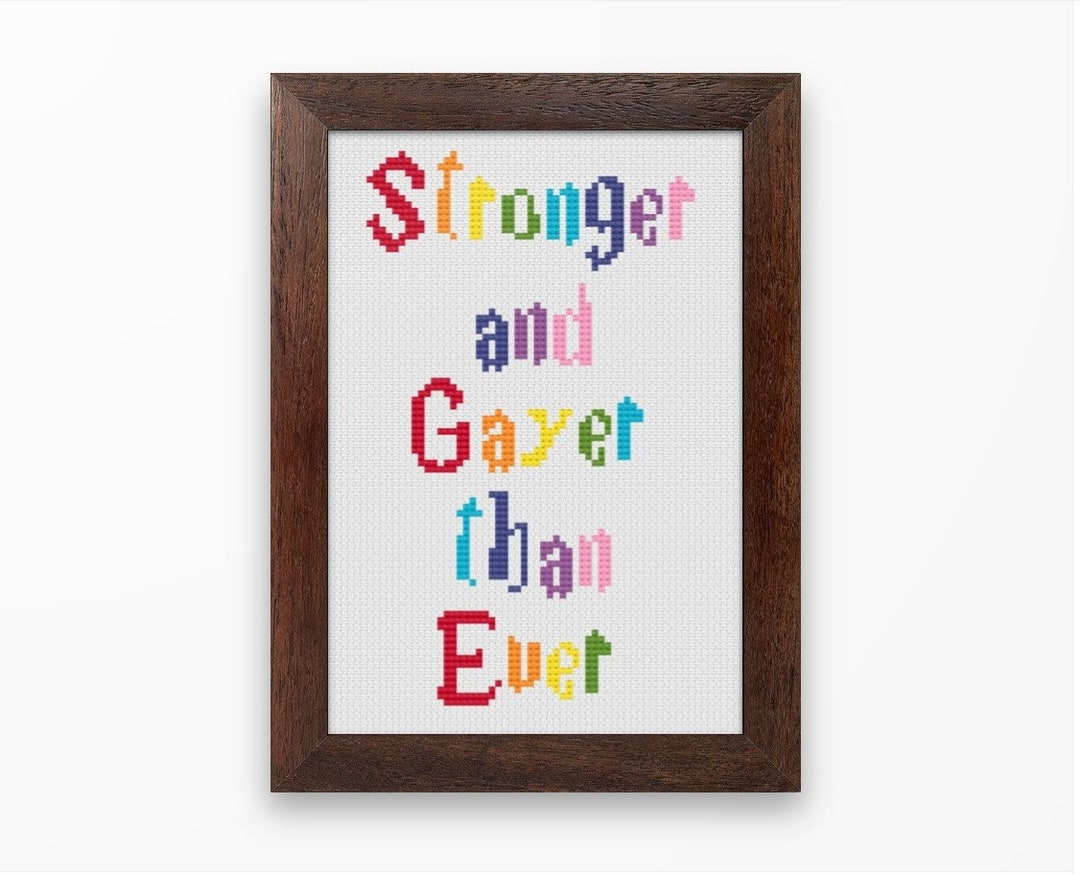 Stronger and Gayer Than Ever Cross Stitch Pattern Download - Etsy