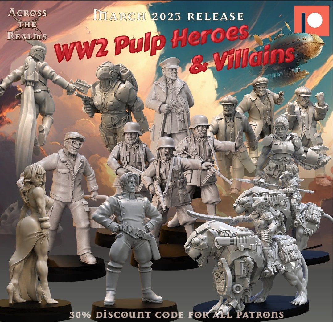 WW2 Pulp Heroes & Villains March 2023 Across the Realms 32mm 3d ...
